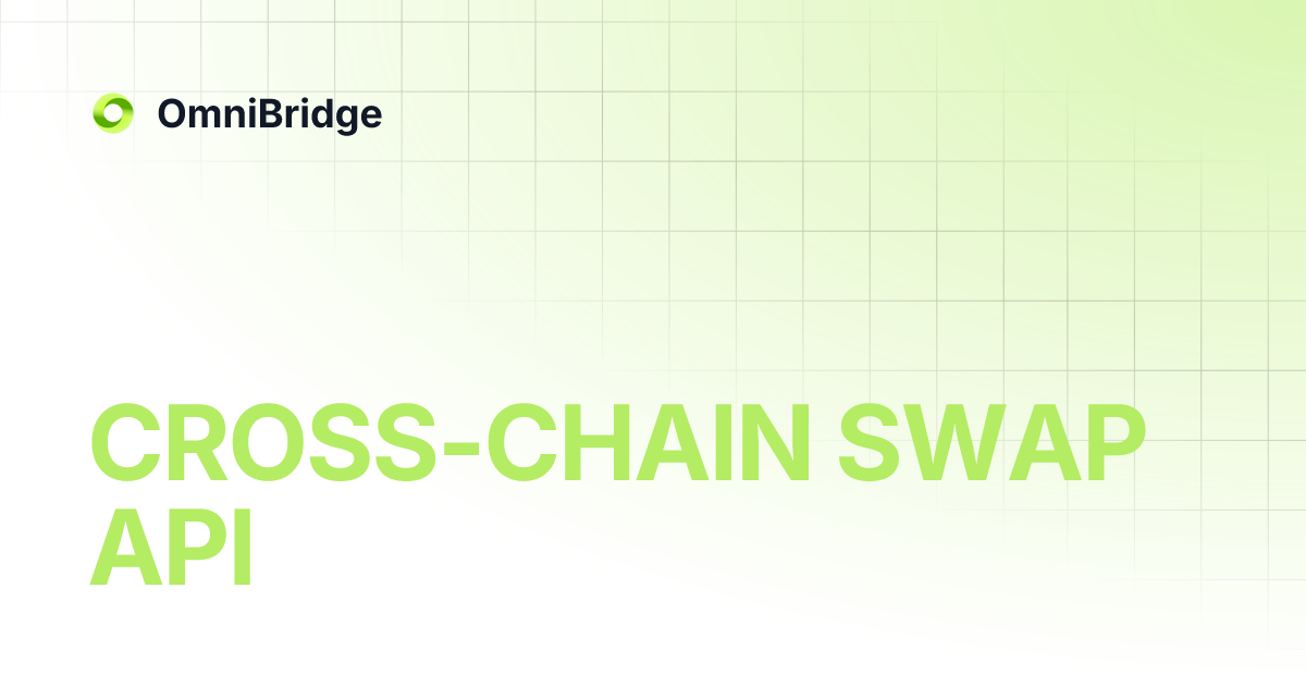 CROSS-CHAIN SWAP API | OmniBridge